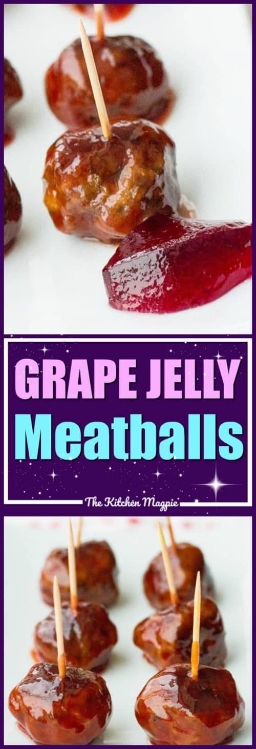 Grape Jelly Meatballs - The Kitchen Magpie