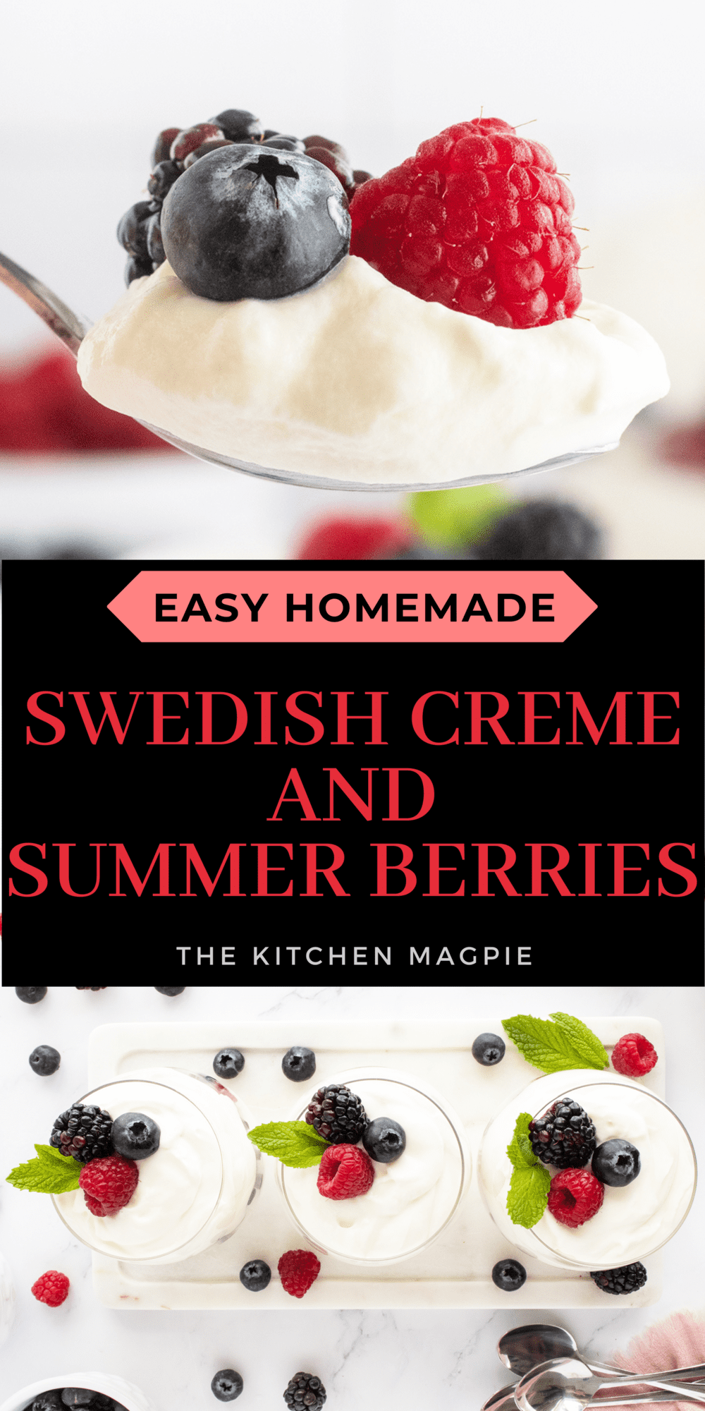 Swedish Creme with Summer Berries - The Kitchen Magpie