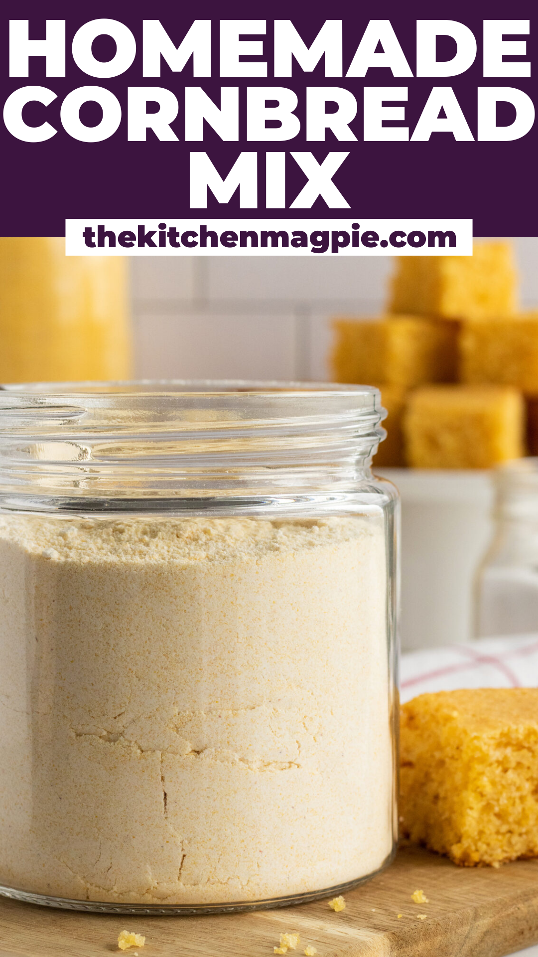 Homemade Cornbread Mix - The Kitchen Magpie