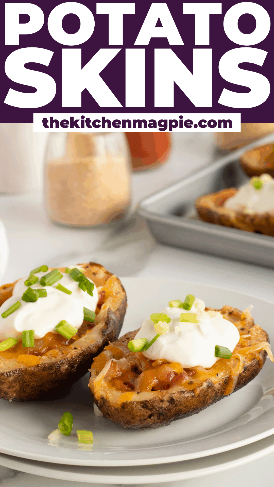 Potato Skins - The Kitchen Magpie